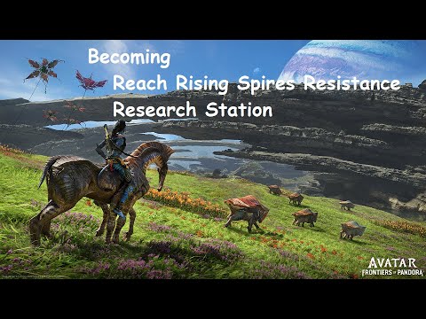 Avatar Frontiers of Pandora Becoming Reach Rising Spires Resistance ...