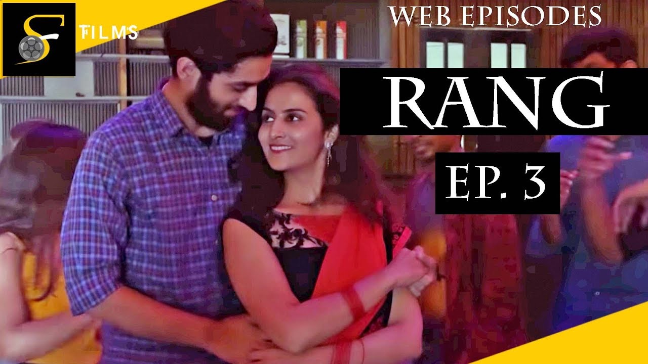 Rang | Romantic Web Series | Episode 3 - She Loves Someone Else - YouTube