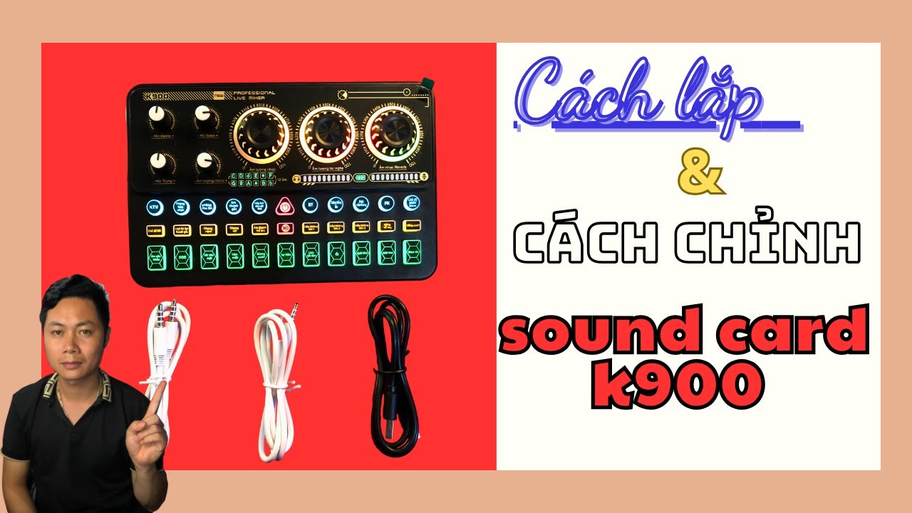 Hướng Dẫn Lắp & Chỉnh Soundcard K900 Thu Âm Livestream Chất Lượng ll VU ...