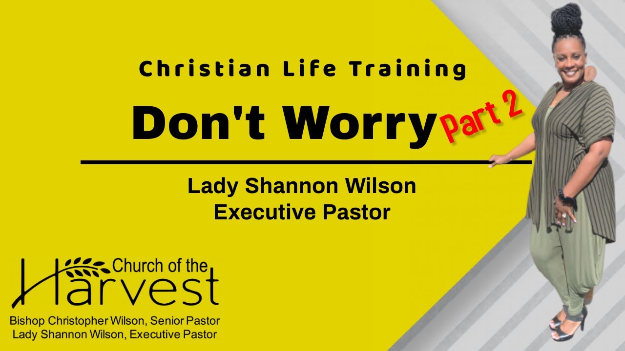 Christian Life Training | Don’t Worry Pt. 2 - YouTube