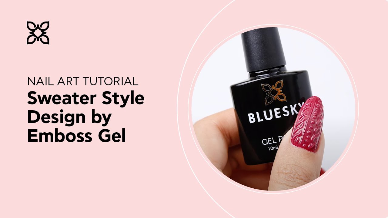 BLUESKY Nail Design Tutorial - Sweater Style Design by Emboss Gel - YouTube