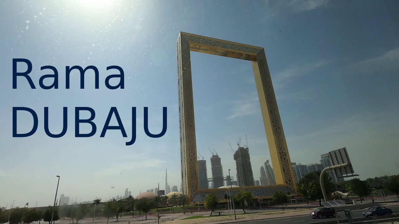 Dubai Frame - Rama Dubaju - YouTube