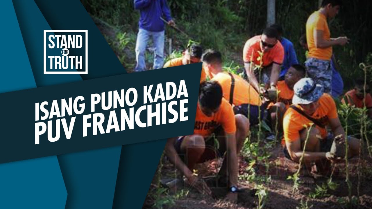 Stand for Truth: Tree planting, requirement para sa PUV franchise ...