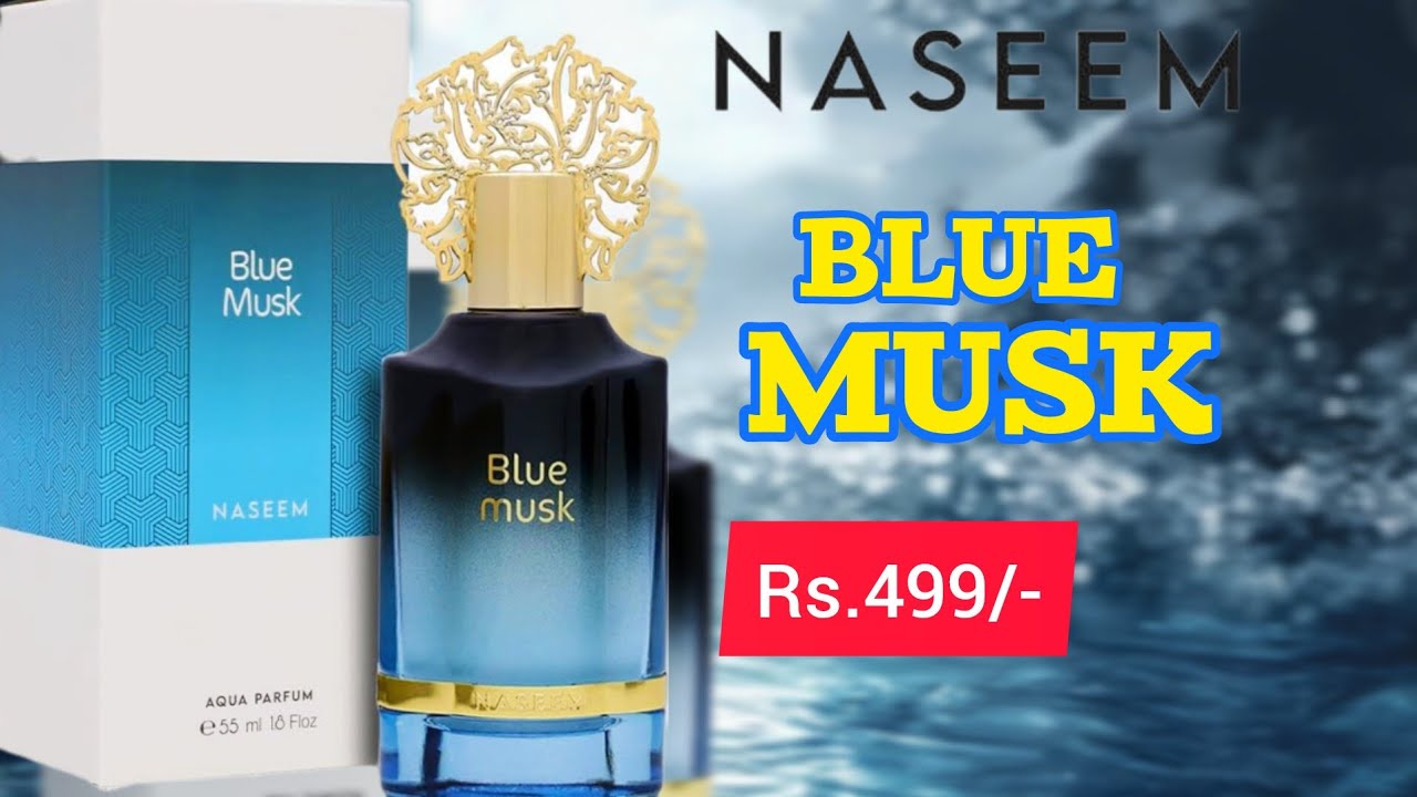 Naseem Blue Musk perfume review| naseem blue musk perfume - YouTube