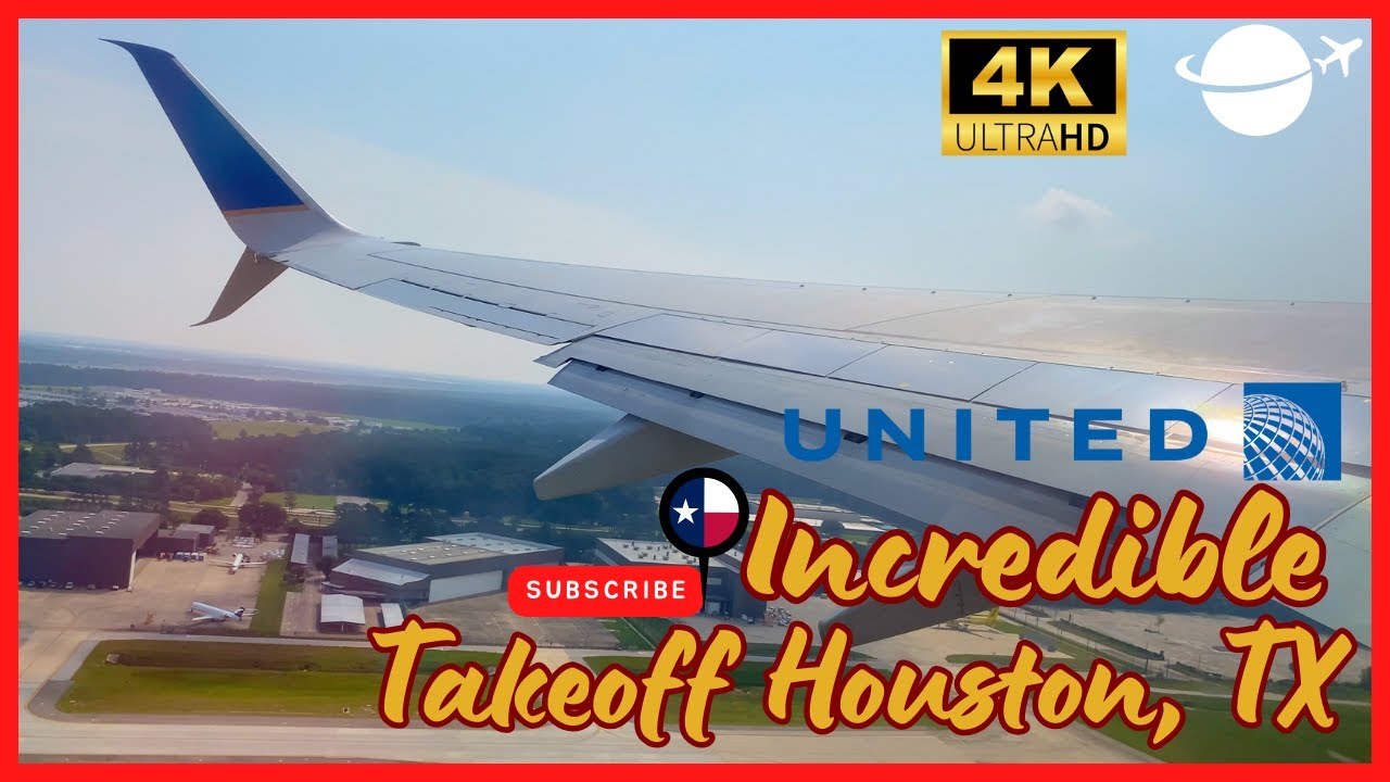 4K INCREDIBLE TAKEOFF FROM HOUSTON TEXAS - UNITED 737-900ER - YouTube