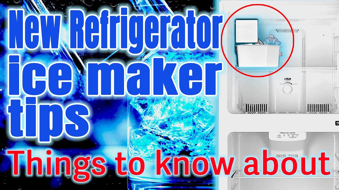 Tips for your new refrigerator ice maker - YouTube