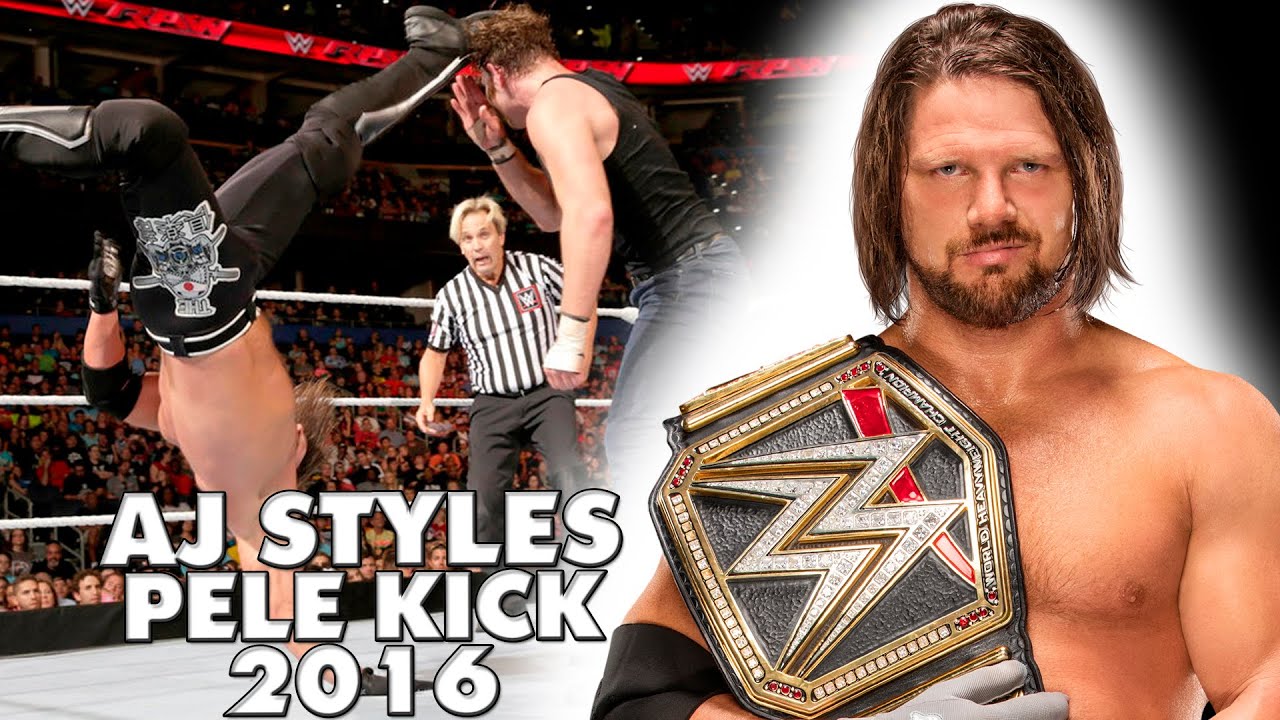 AJ Styles - Pele Kick Compilation 2016 - YouTube