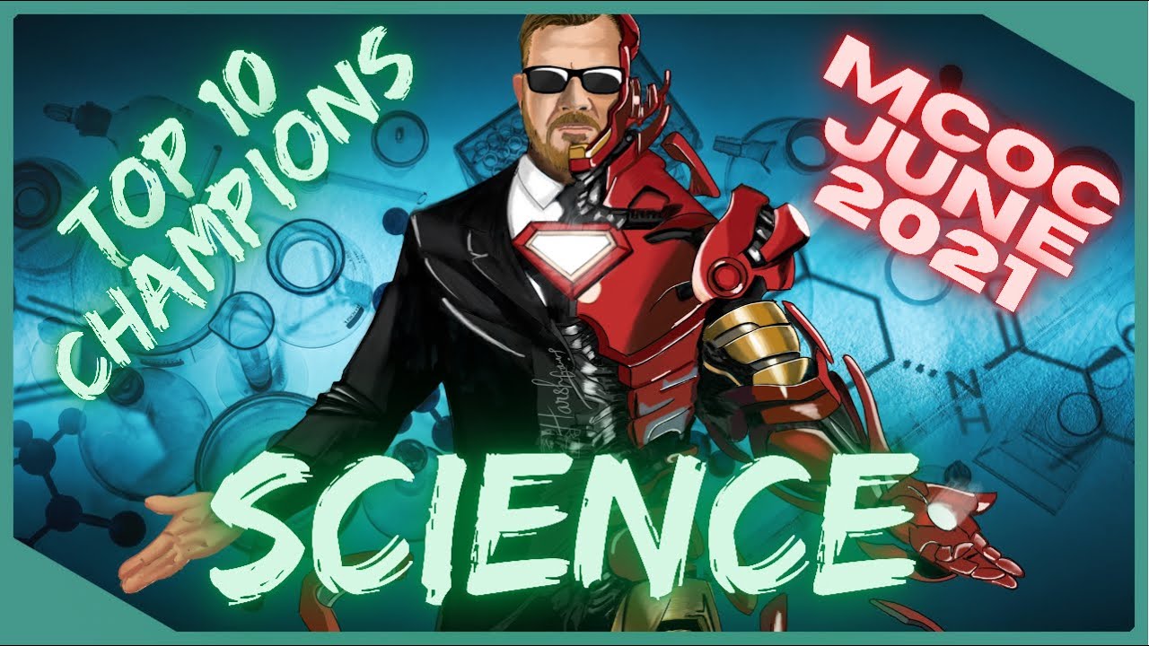 Top 10 Science Champions In MCOC! June Of 2021! - YouTube