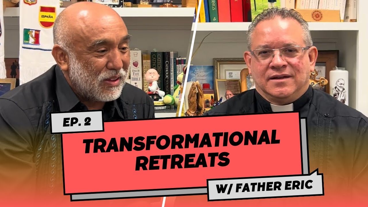 Episode 2: Transformational Retreats with Father Eric - YouTube