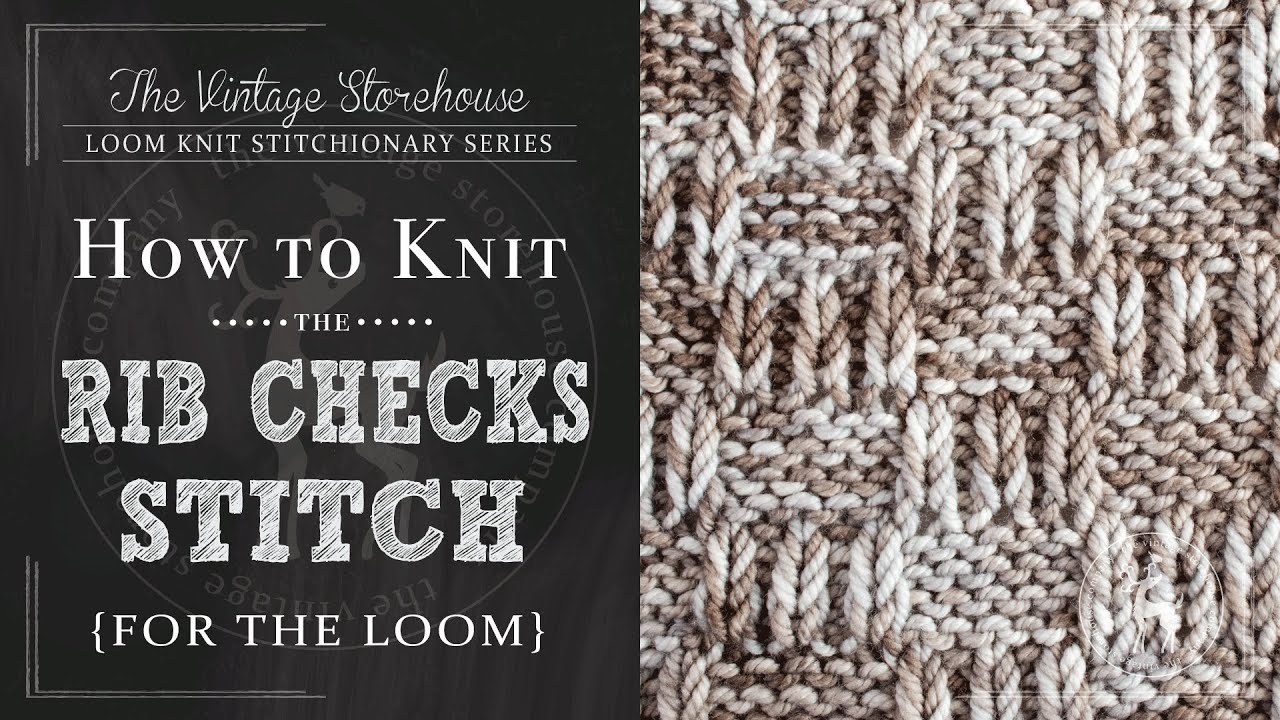 How to Knit the Rib Checks Stitch {For the Loom} - YouTube