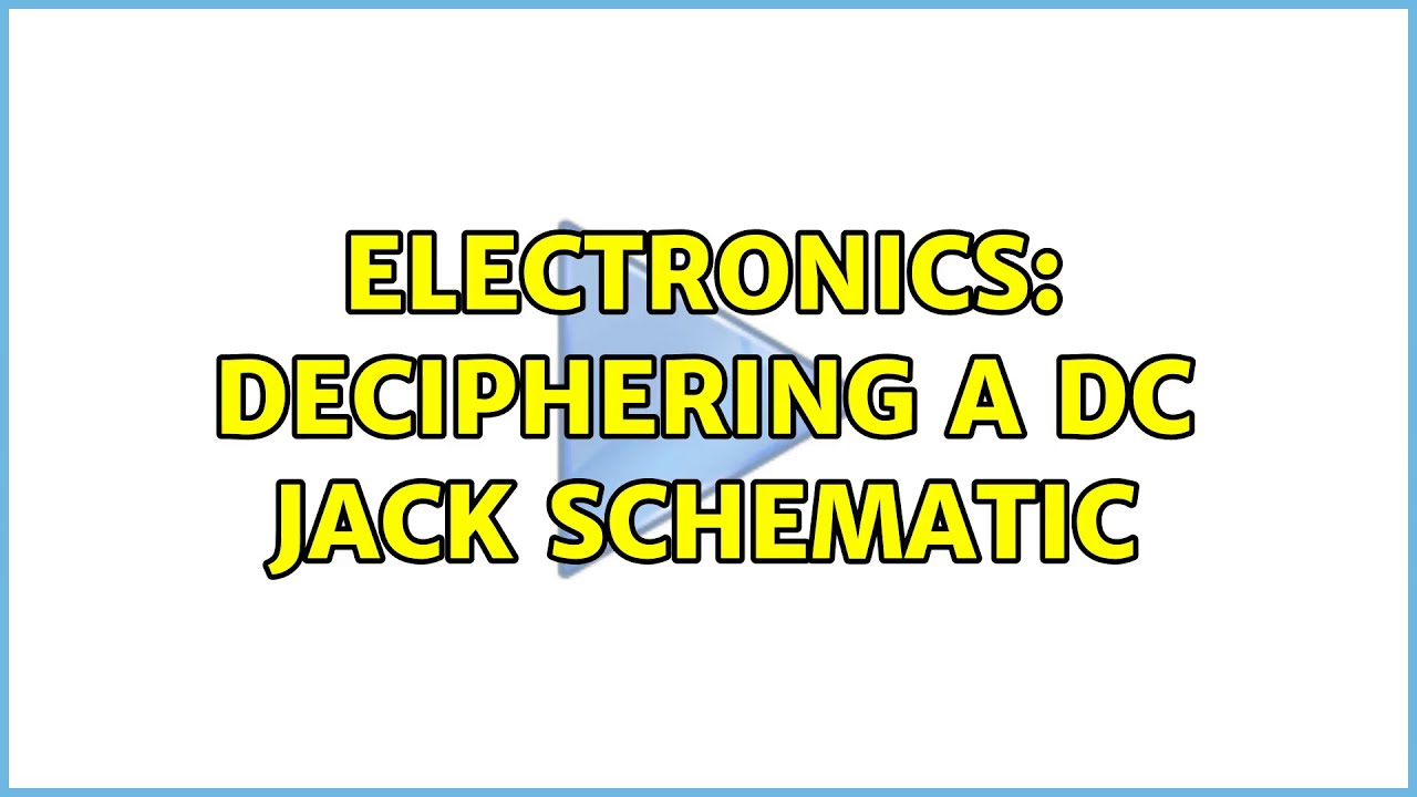 Electronics: Deciphering a DC jack schematic (4 Solutions!!) - YouTube