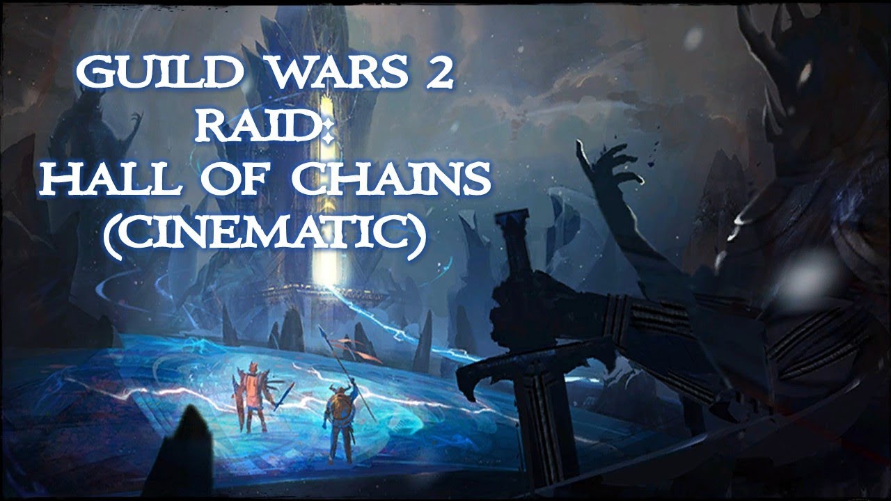 Guild Wars 2 Raid: Hall of Chains (Cinematic) - YouTube