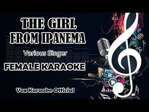 THE GIRL FROM IPANEMA | Various Singers | FEMALE KARAOKE - YouTube