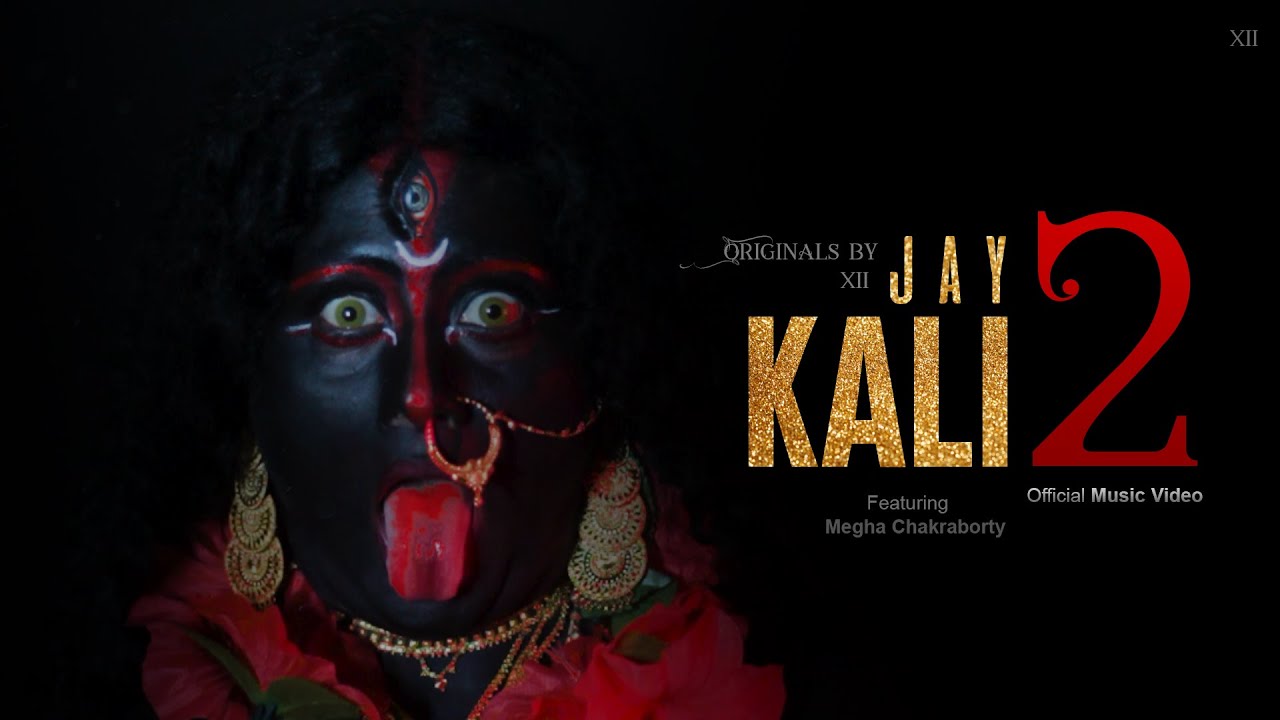 Jay Kali 2 | Official Music Video | Twelve | Purab Chakraborty | Megha ...