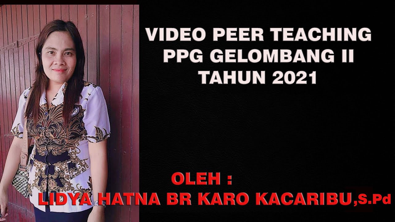 Lidya Hatna Br Karo Kacaribu, S Pd Preeteaching PPG Gel II Thn 2021 - YouTube