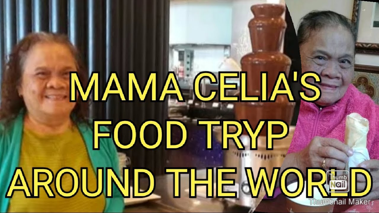 "Food Tryp" ni Mama Celia around the world 😄 😆 - YouTube