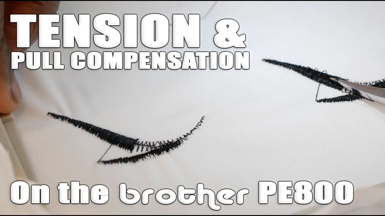 Tension and Pull compensation on the Brother PE800 - YouTube