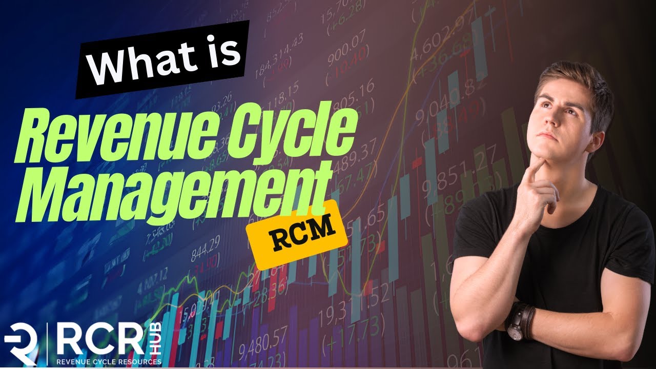What Is Revenue Cycle Management | Watch REV101 Come To Life! | Revenue ...