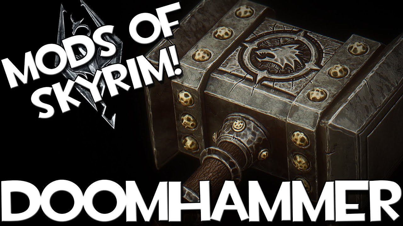 Mods of Skyrim - Doomhammer! - YouTube