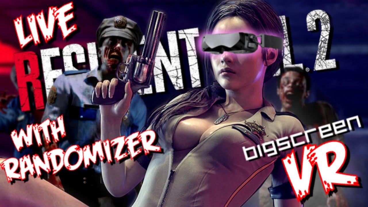 RESIDENT EVIL 2 REMAKE VR in BIGSCREEN BEYOND, with RANDOMIZER! LIVE! - YouTube