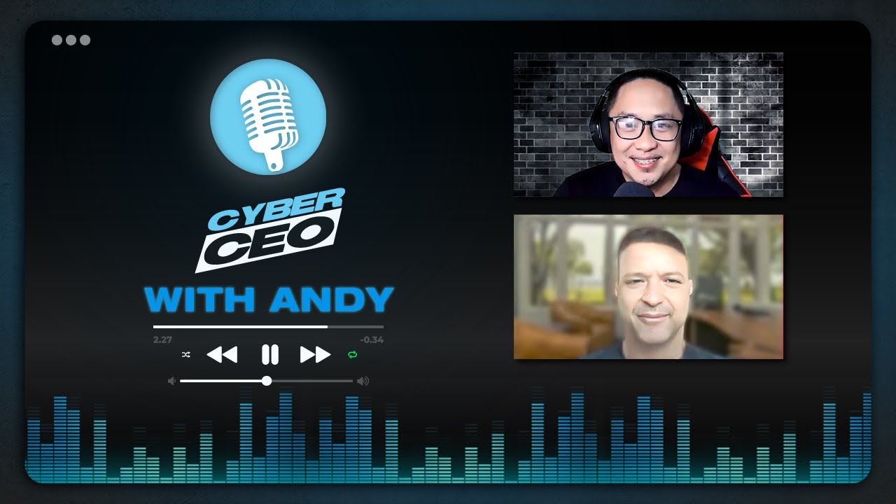 CyberCEO Podcast EP 234 Andy G.: Transforming Your Business Into a Well ...