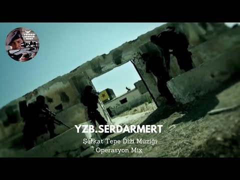 Şefkat Tepe Dizi Müziği - Operasyon Mix / 4.Sezon Dizi Müzikleri - Orijinal