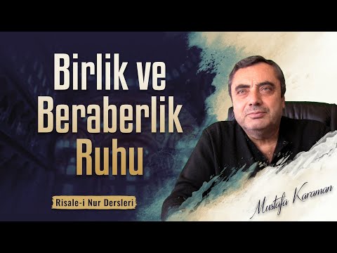 Birlik ve Beraberlik Ruhu | @MustafaKaraman