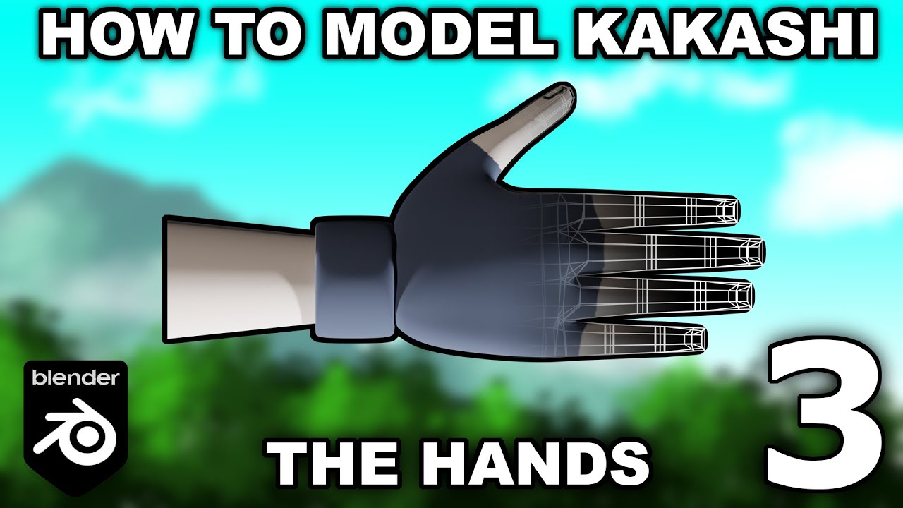 How to 3D Model Kakashi in Blender [Part 3: Hands] - YouTube