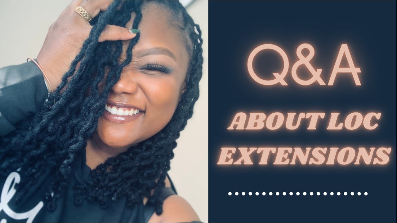 WATCH THIS BEFORE YOU GET LOC EXTENSIONS! | Q&A about my loc extensions ...