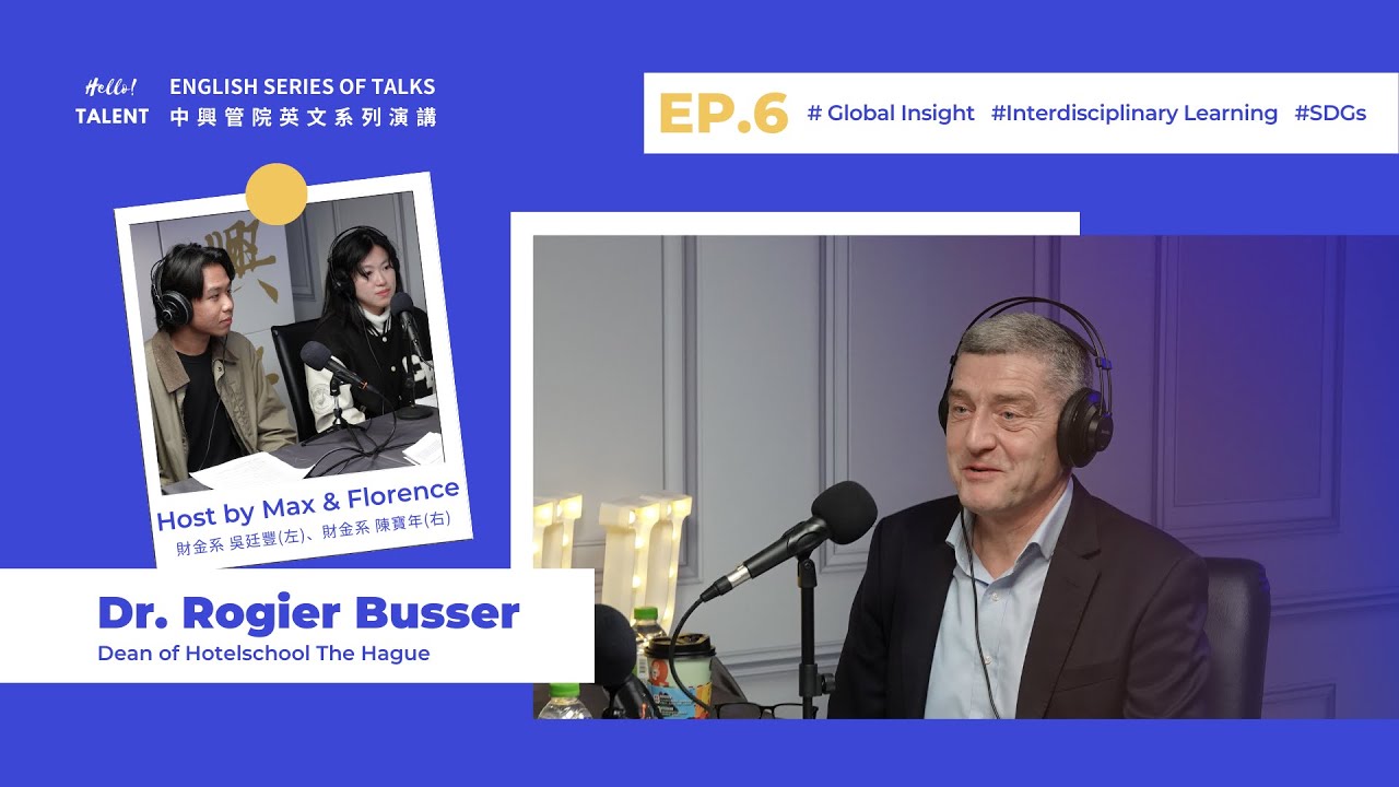 中興管院 Hello! Talent Podcast EP.6 with Dean Rogier Busser - YouTube