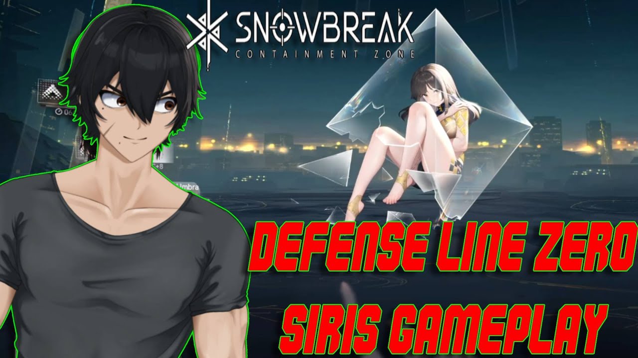 SnowBreak : Containment Zone Defense Line Zero Siris Ksana Gameplay - YouTube