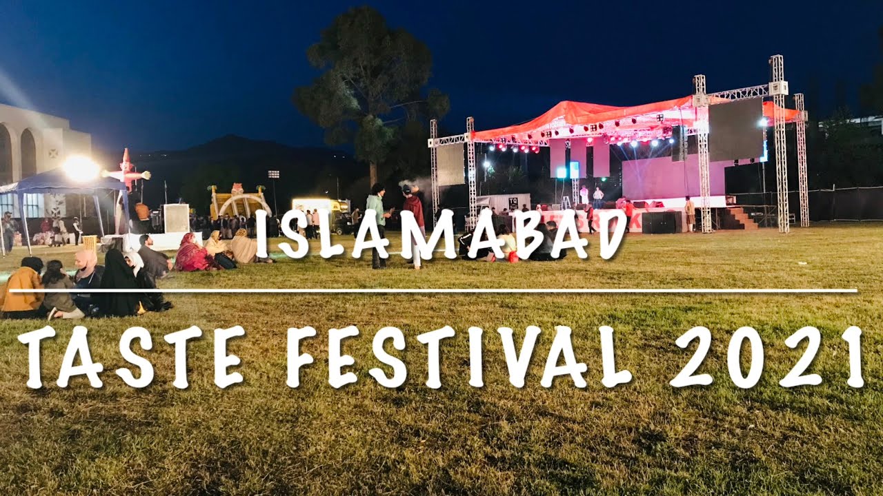 Islamabad Taste Festival 2021 Day 1 Highlights || The Biggest Food ...