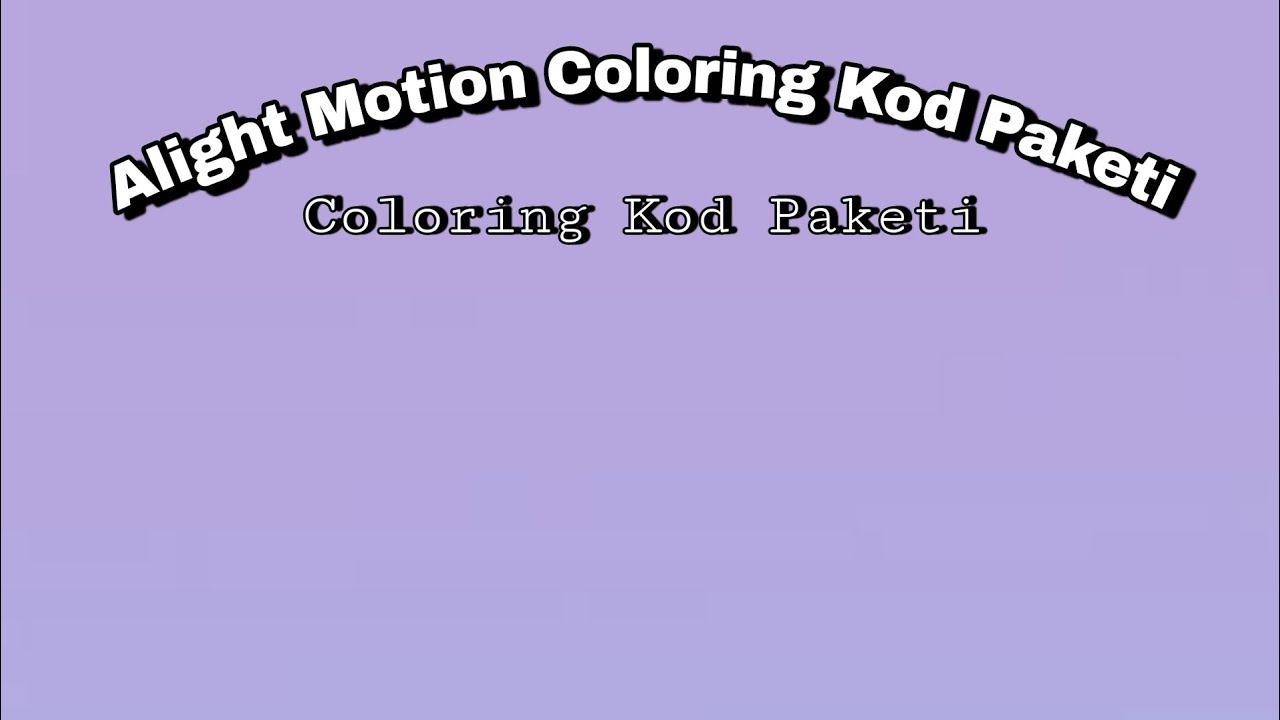 ALİGHT MOTİON COLORİNG KOD PAKETİ(ALİGHT MOTİON COLORİNG CODE PACKAGE) - YouTube