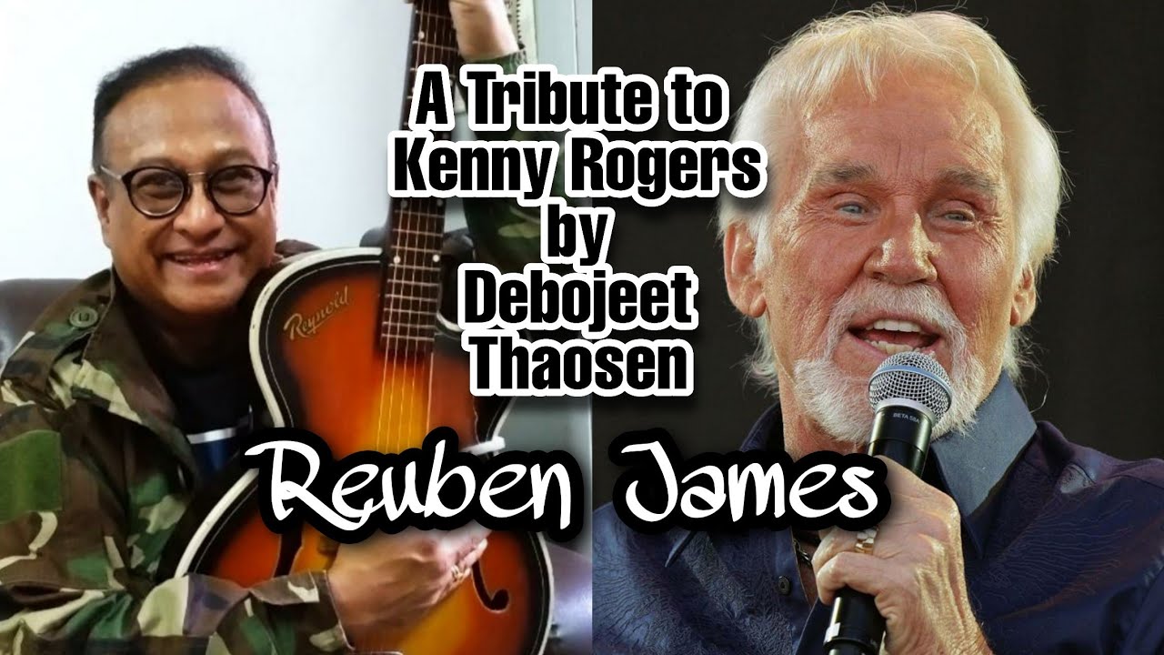Debojeet Thaosen╏Kenny Rogers- Reuben James(Cover with Lyrics) - YouTube
