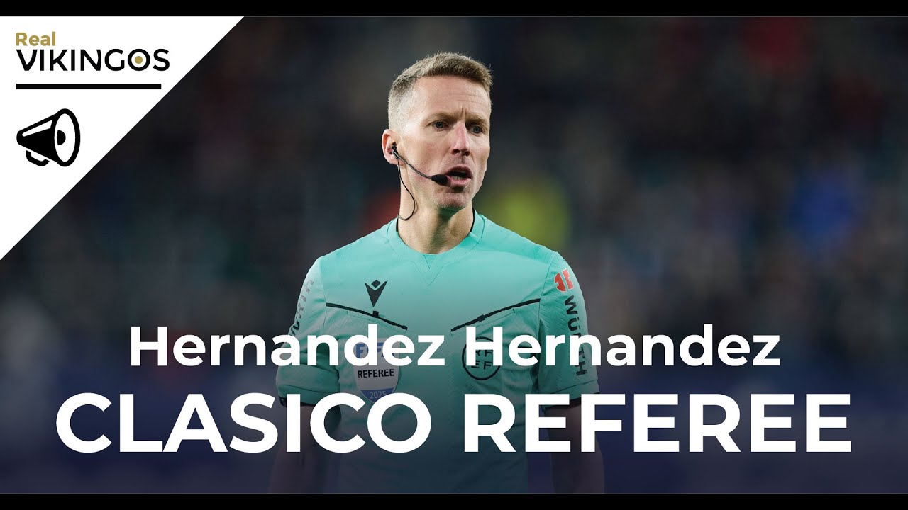El Clásico’s Most Controversial Referee Is Back! Hernandez Hernandez # ...