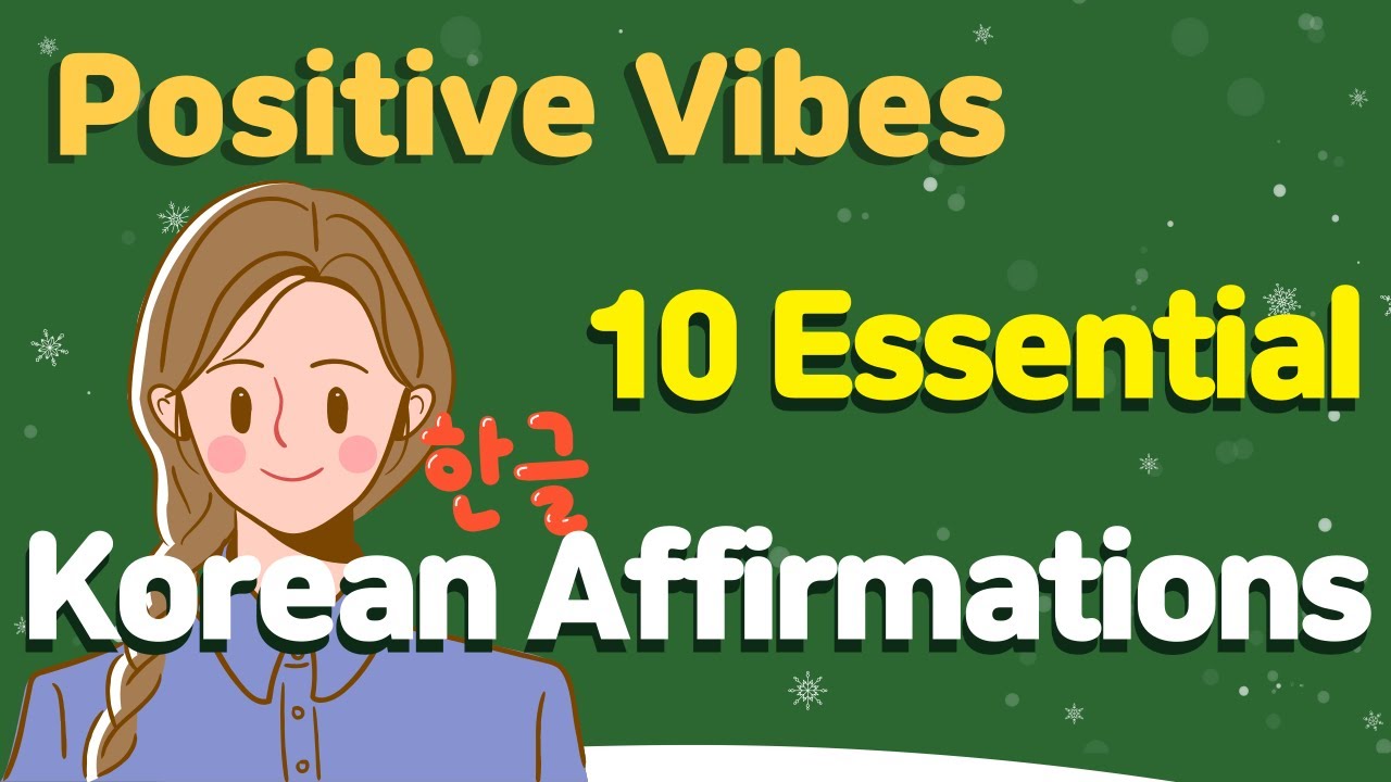 10 Essential Korean Affirmation PhrasesㅣEPS-TOPIKㅣBasic KoreanㅣKorean Beginners Lesson - YouTube