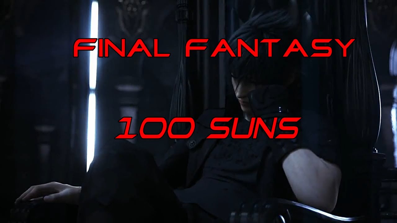 Final Fantasy ~ 100 Suns - YouTube