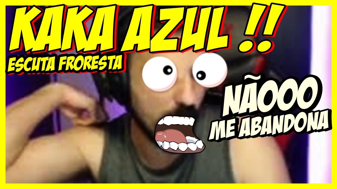 SMZINHO O GRITO MAIS ENGRAÇADO PARA OS INIMIGOS "KAKA AZUL DA FRORESTA ...