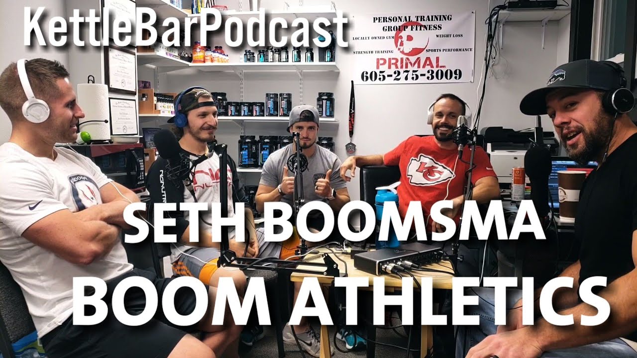 KettleBar Ep. 6: SETH BOOMSMA-BOOM ATHLETICS - YouTube