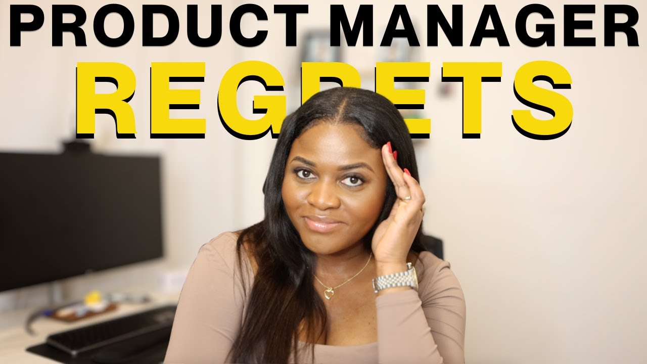 8 Regrets From My First Year as a Product Manager | Lessons Learned ...