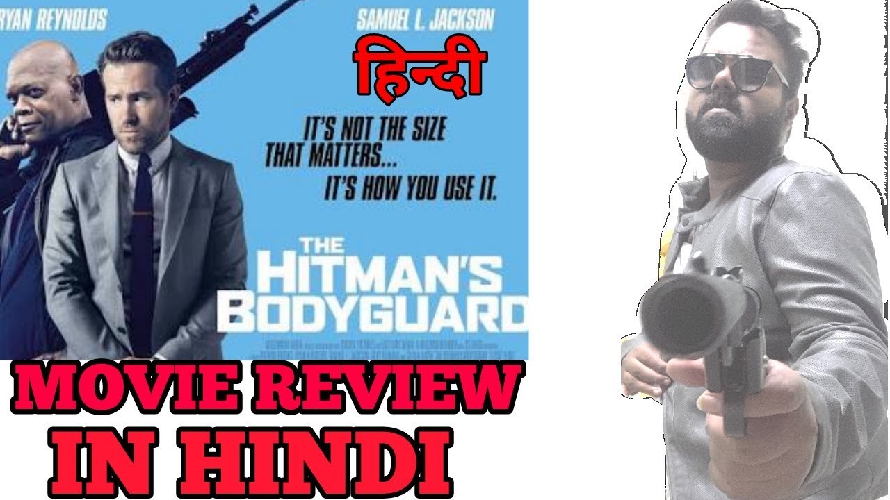 The Hitman's Bodyguard Movie Review | Hindi | India - YouTube