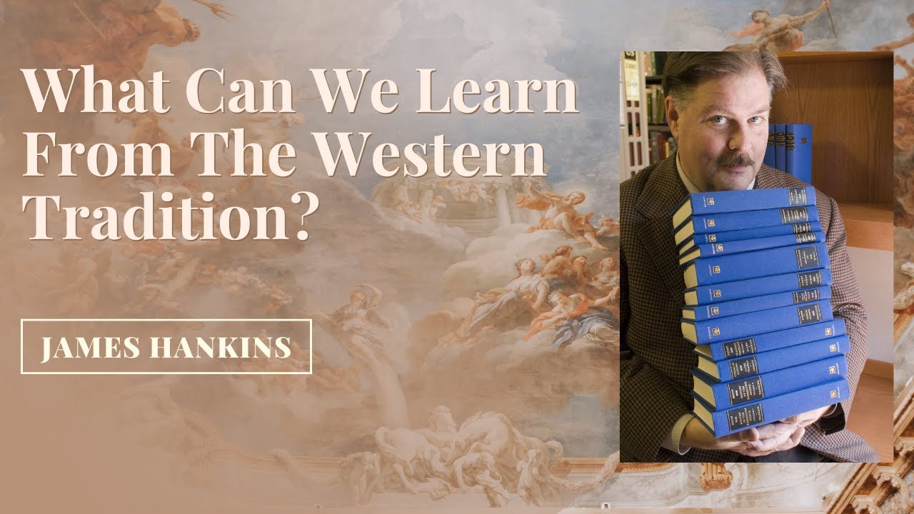 James Hankins - "What Can We Learn From The Western Tradition?" - YouTube