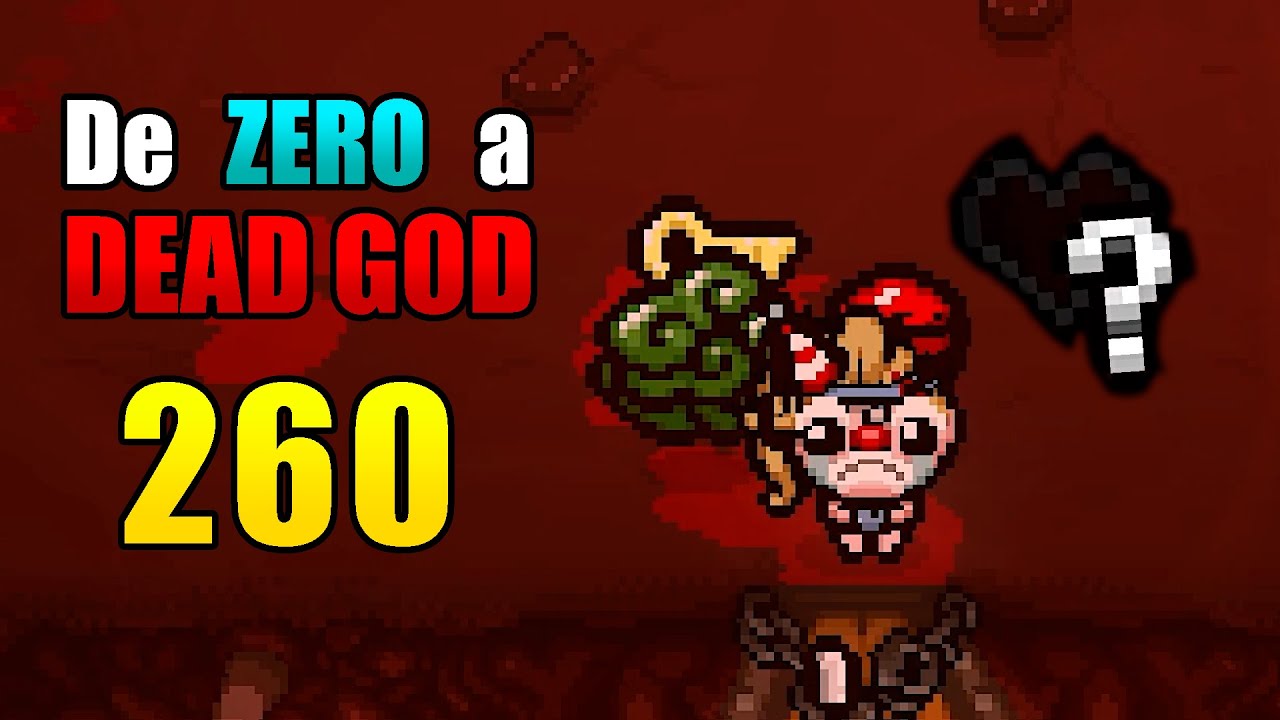 Corazón oculto | De CERO a DEAD GOD #260 | The binding of Isaac ...