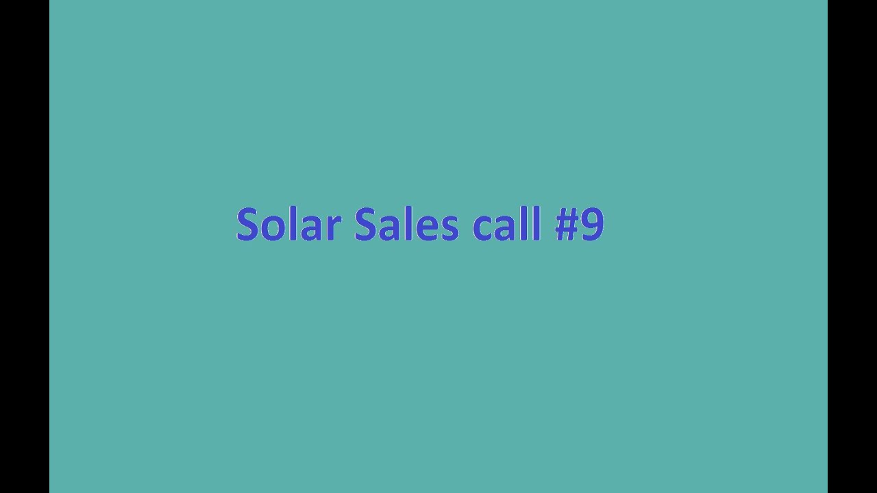 Solar Sales Call# 9 | Solar script | Solar training | Solar system ...