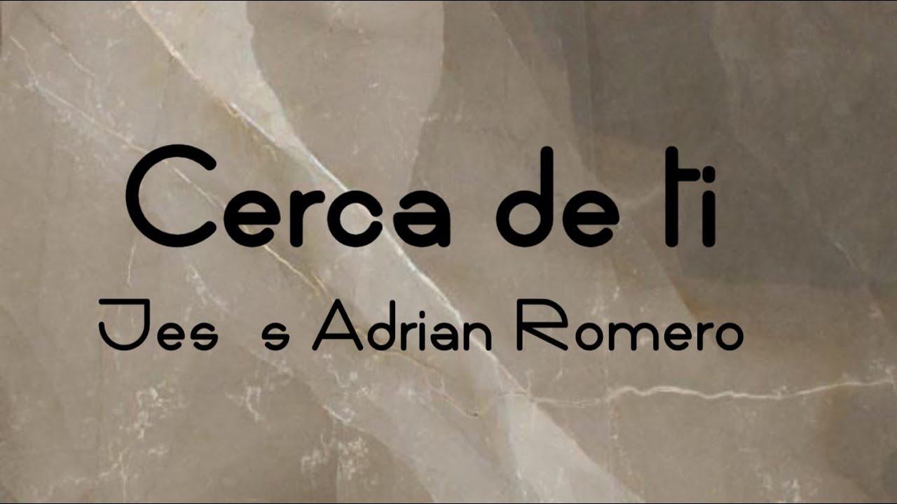 Cerca de ti - Jesus Adrian Romero #jesusadrianromero - YouTube