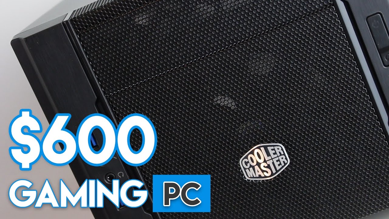 HOW TO BUILD A GAMING PC FOR $600! [1080P, 60FPS!] - YouTube