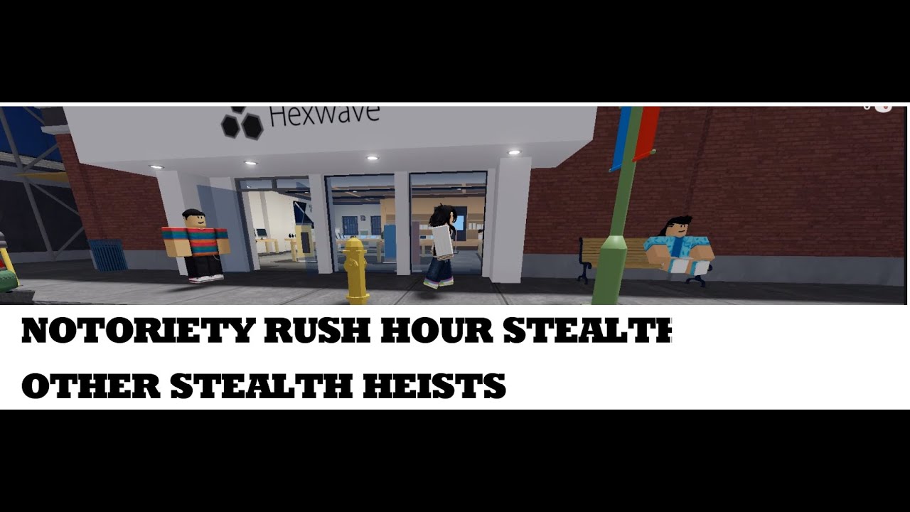 Notoriety Rush Hour Stealth VS stealth heists in Difficulty | Roblox ...