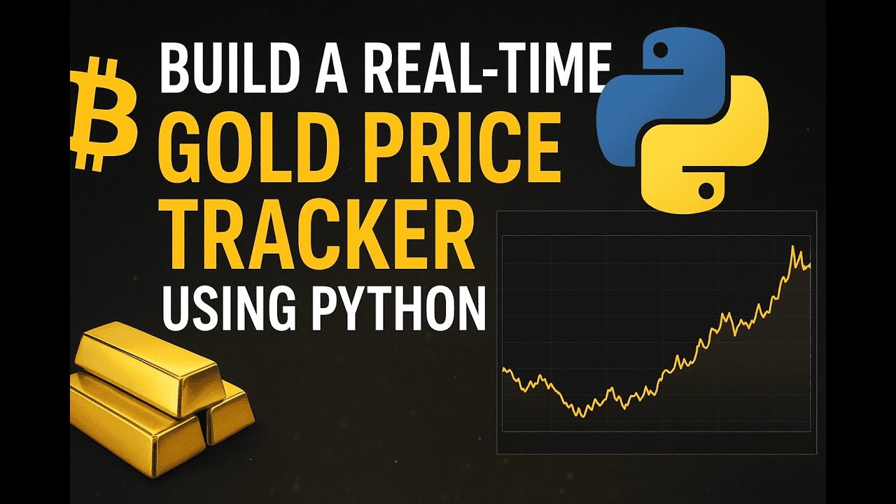 💰 Build a Real-Time Gold Price Tracker using Python - YouTube