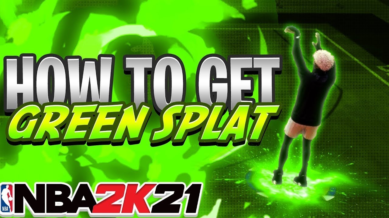 HOW TO GET THE GREEN SPLAT ANIMATION ON NBA 2K21 !!! * EASIEST TUTORIAL ...