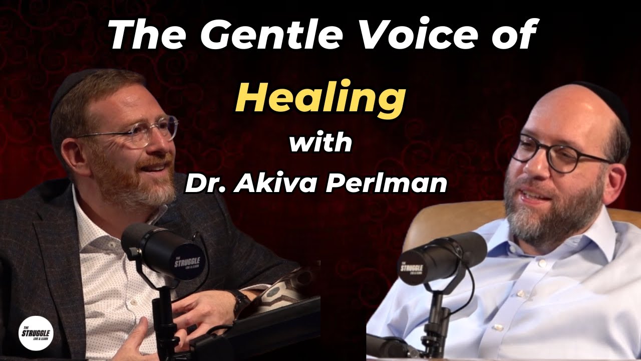 The Struggle Podcast EP24- Dr Akiva Perlman PhD LCSW - Trauma ...